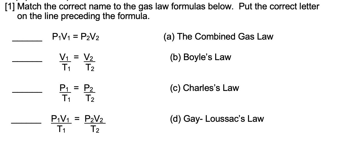 Solved [1] Match the correct name to the gas law formulas | Chegg.com