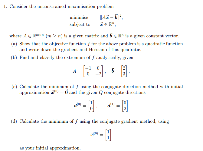 Solved 1 Consider The Unconstrained Maximisation Problem 0510