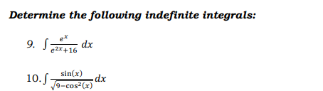 Solved Determine the following indefinite integrals: 9. S 1 | Chegg.com
