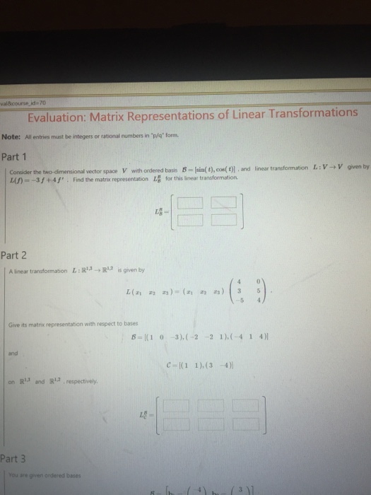 Solved Matrix of representations of linear transformations | Chegg.com