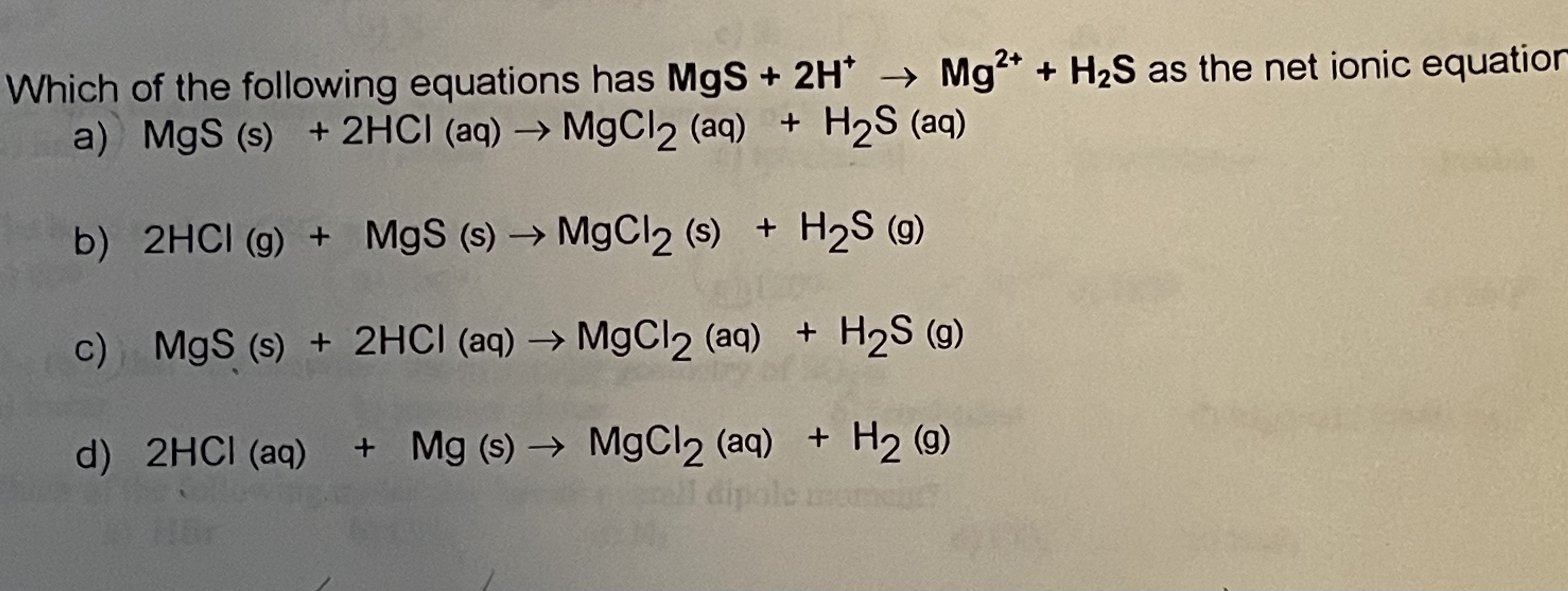 Solved Which of the following equations has MgS+2H+→Mg2++H2 | Chegg.com