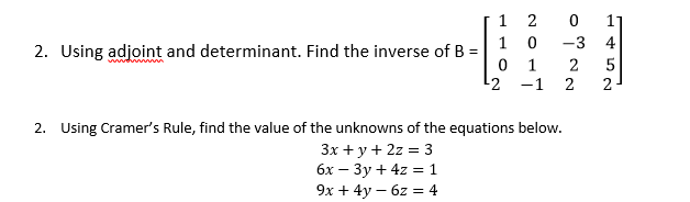 Solved 1 2 2. Using adjoint and determinant. Find the | Chegg.com