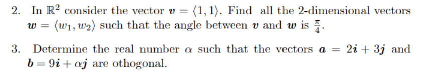 Solved 2. In R2 consider the vector v= 1,1 . Find all the 2 | Chegg.com