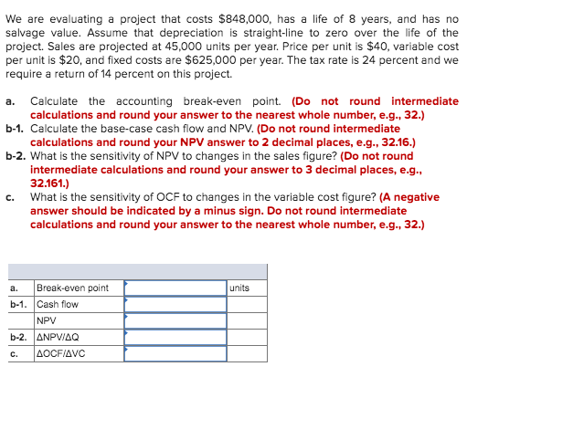 Solved We are evaluating a project that costs $848,000, has | Chegg.com