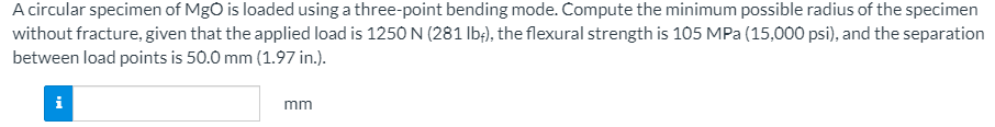 Solved A circular specimen of MgO is loaded using a | Chegg.com