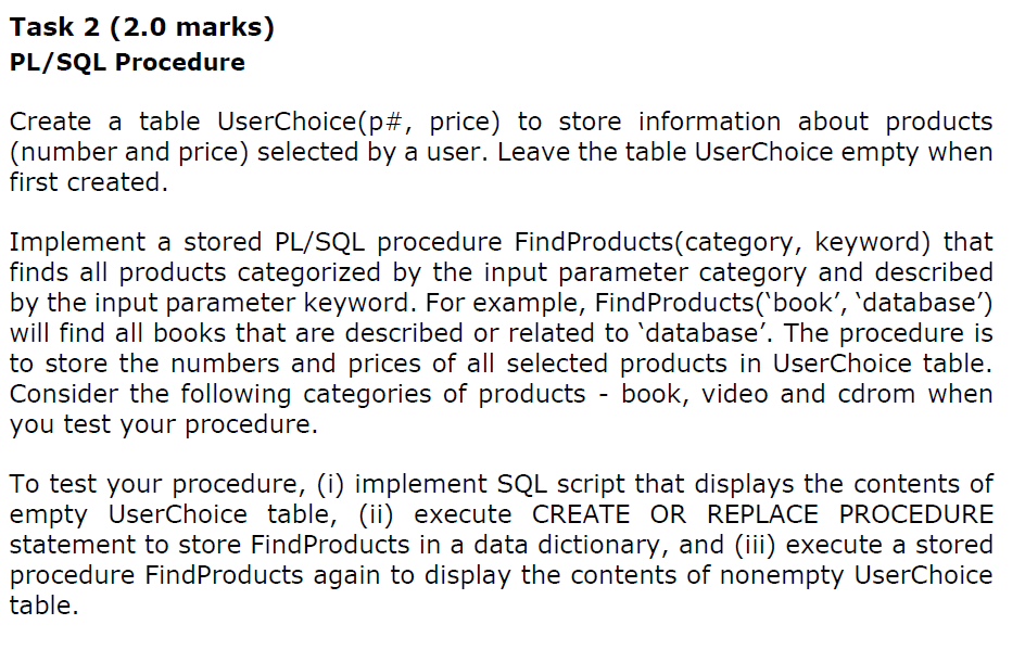 Task 2 (2.0 marks) PL/SQL Procedure Create a table | Chegg.com