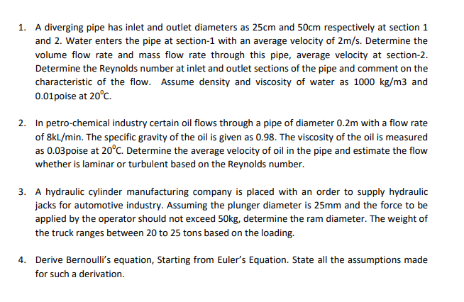 Solved 1. A diverging pipe has inlet and outlet diameters as | Chegg.com