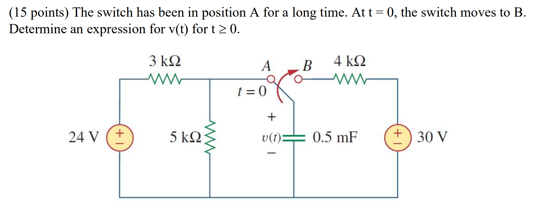 Solved (15 points) The switch has been in position A for a | Chegg.com