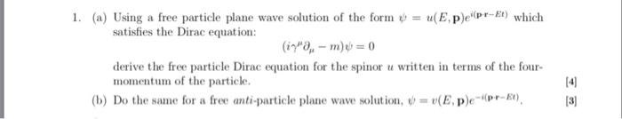 Solved 1. (a) Using a free particle plane wave solution of | Chegg.com