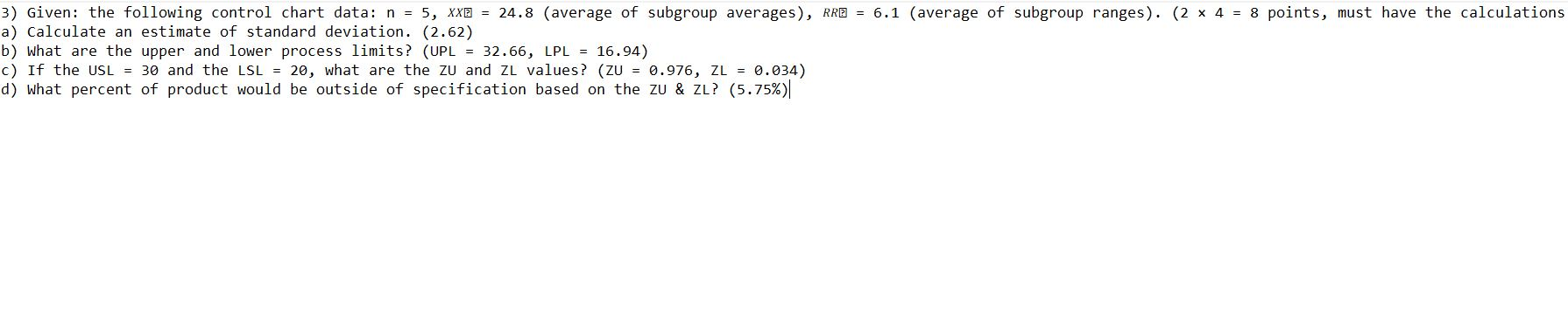 Solved 3) Given: the following control chart data: n = 5, XX | Chegg.com
