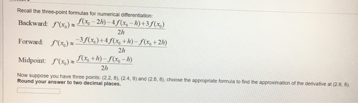 Solved Recall the three-point formulas for numerical | Chegg.com