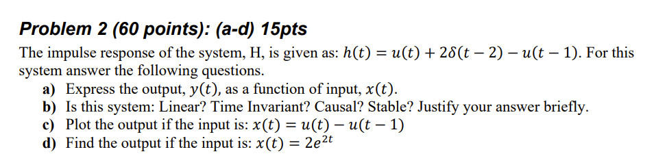 Problem 2 (60 ﻿points): (a-d) 15ptsThe impulse | Chegg.com