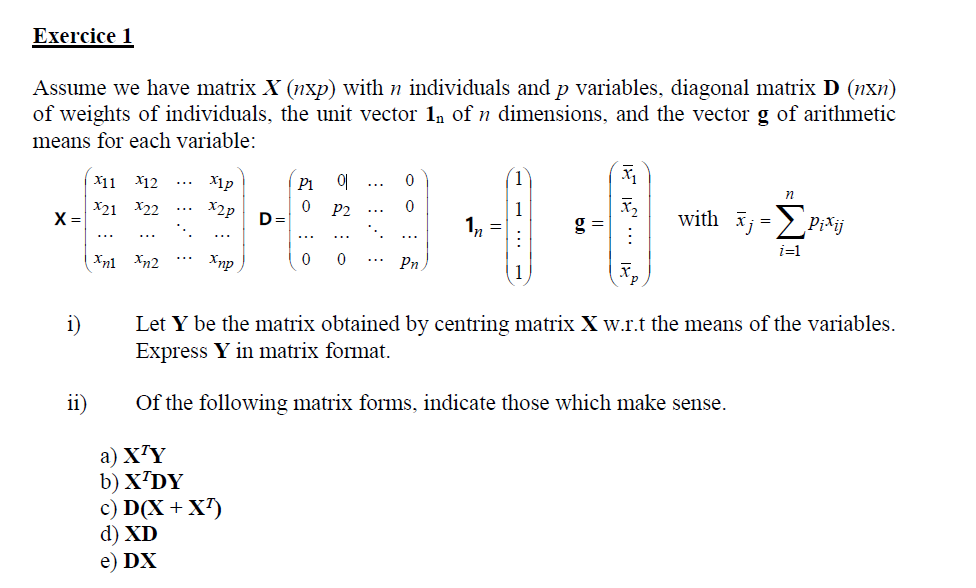 Solved Exercice 1 Assume we have matrix X (nxp) with n | Chegg.com
