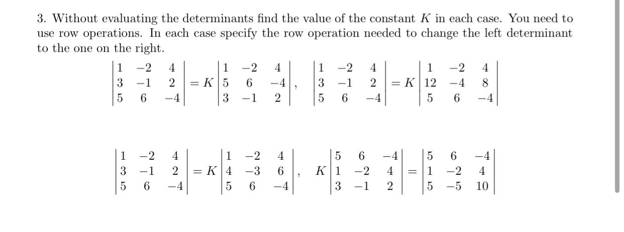 Solved 3. Without evaluating the determinants find the value | Chegg.com