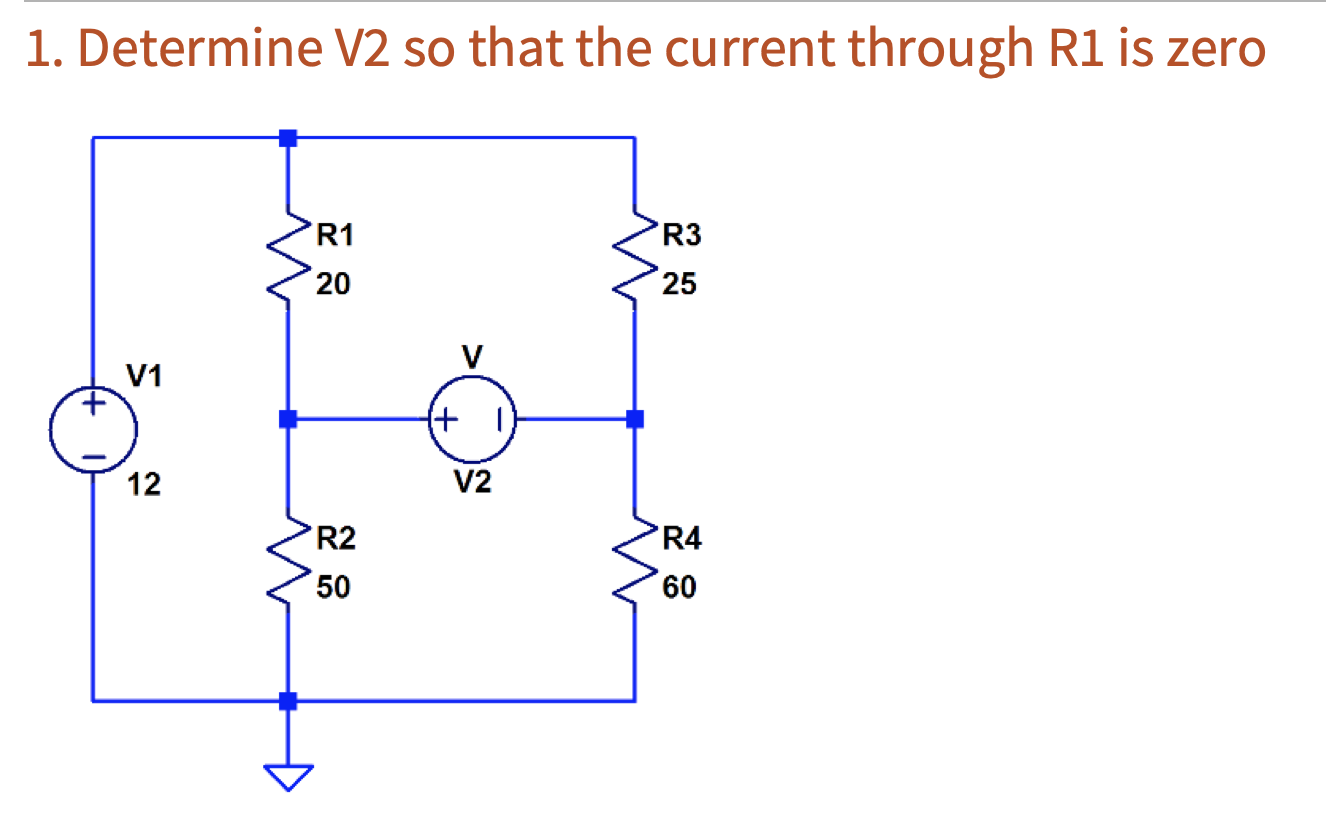 Solved Determine V2 ﻿so That The Current Through R1 ﻿is Zero