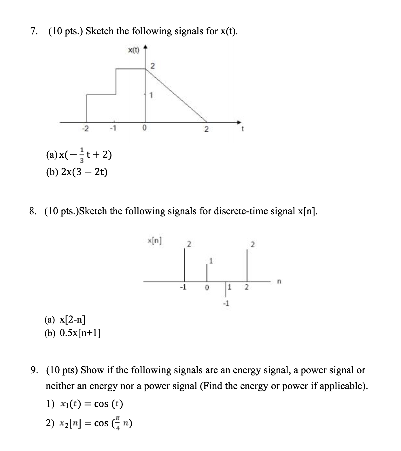 Solved 7. (10 pts.) Sketch the following signals for x(t). | Chegg.com