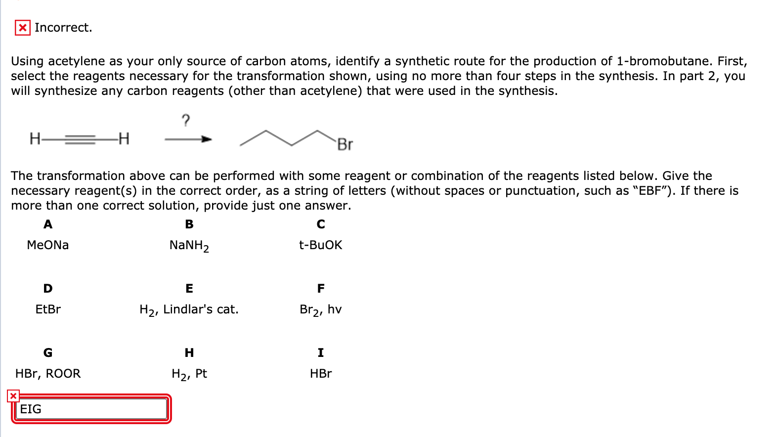 Solved Incorrect. Using acetylene as your only source of | Chegg.com