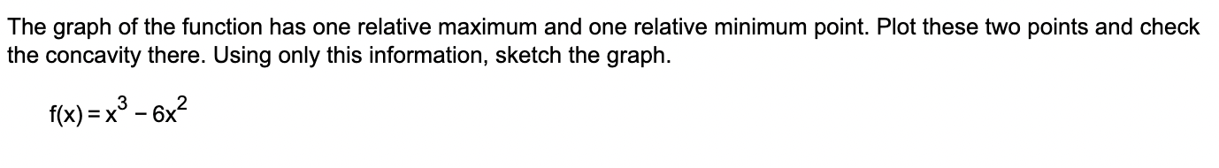 Solved The graph of the function has one relative maximum | Chegg.com