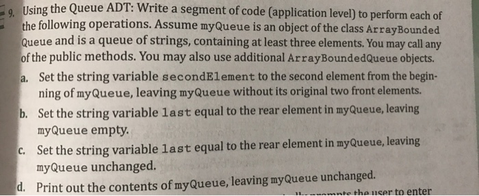 Solved Using the Queue ADT: Write a segment of code | Chegg.com