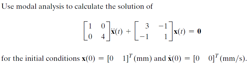 Solved Use modal analysis to calculate the solution of 3 0 | Chegg.com