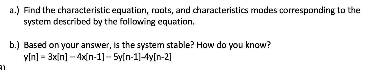 Solved a.) Find the characteristic equation, roots, and | Chegg.com