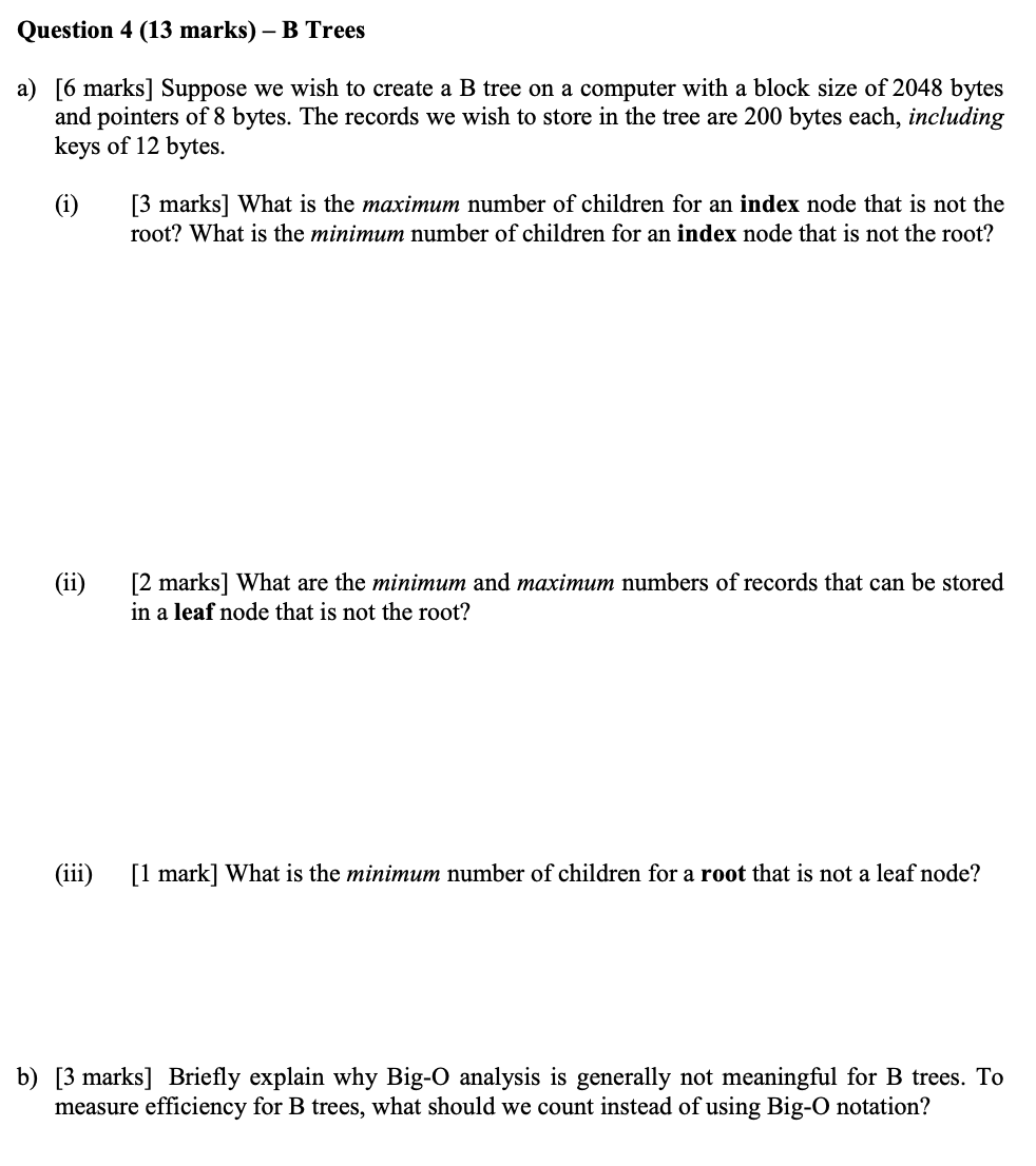 Solved Question 4 (13 marks) - B Trees a) [6 marks] Suppose | Chegg.com