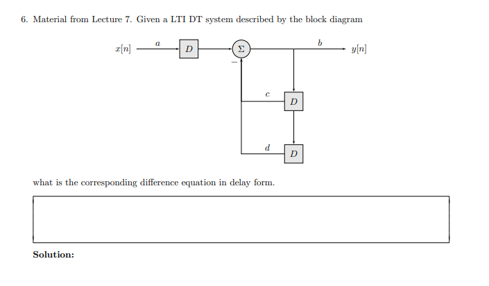 Solved 6. Material from Lecture 7. Given a LTI DT system | Chegg.com