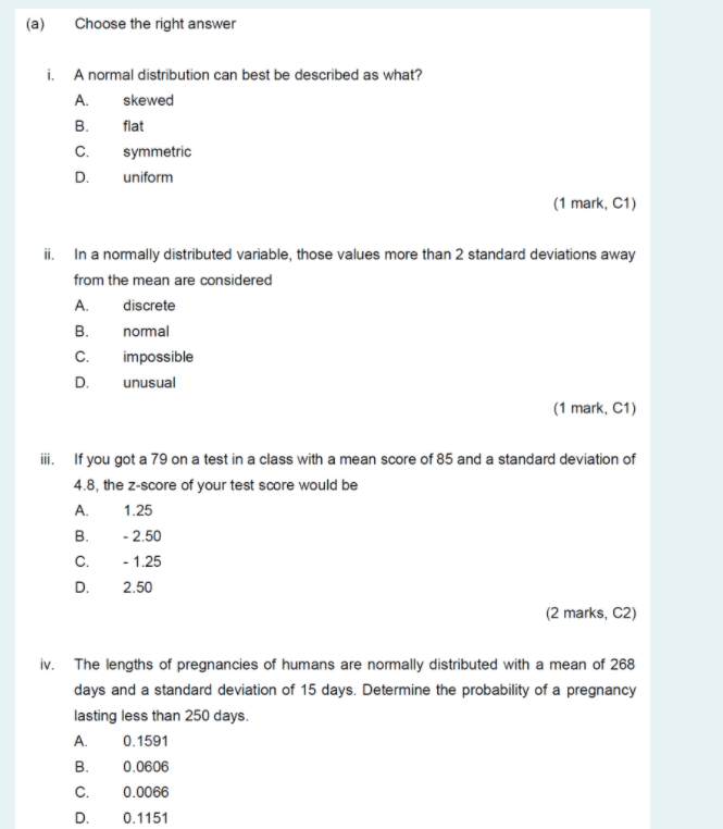 Solved (a) Choose the right answer i. A normal distribution | Chegg.com