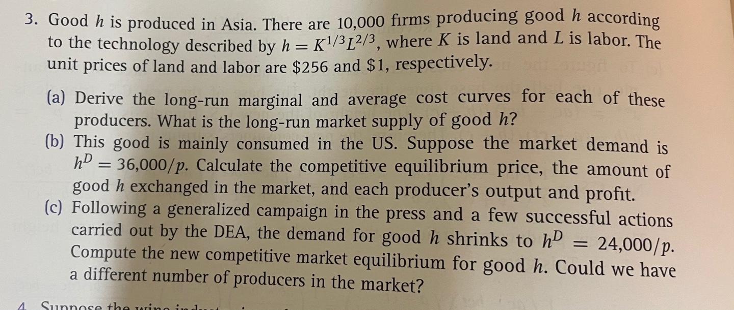 Solved 3. Good h is produced in Asia. There are 10,000 firms | Chegg.com