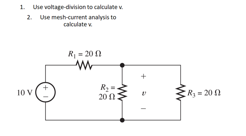 Solved 1. Use voltage-division to calculate v. 2. Use | Chegg.com