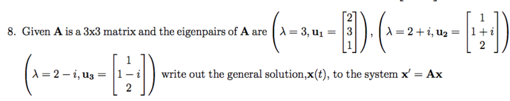 Solved 2 8. Given A is a 3x3 matrix and the eigenpairs of A | Chegg.com