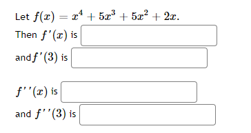 Solved Let f(x) = x4 + 5x3 + 5x2 + 2x. Then f'(x) is | Chegg.com