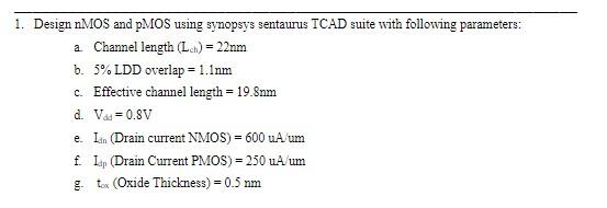 1. Design nMOS and PMOS using synopsys sentaurus TCAD | Chegg.com