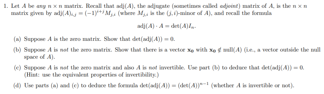 Solved 1. Let A be any n x n matrix. Recall that adj(A), the | Chegg.com