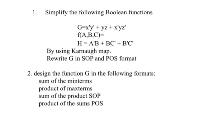 Solved 1. Simplify the following Boolean functions f(A,B,C) | Chegg.com