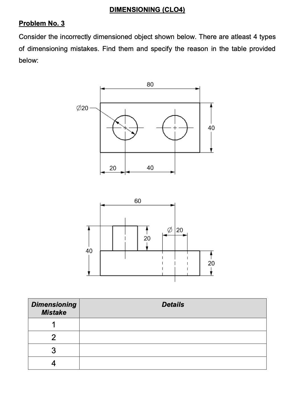 Solved Problem No. 3 Consider the incorrectly dimensioned | Chegg.com Solved Problem No. 3 Consider the incorrectly dimensioned | Chegg.com
