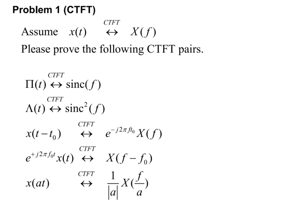 Solved Problem 1 (CTFT) CTFT Assume x(t) + X) Please prove | Chegg.com