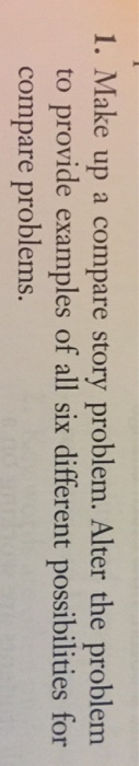 Solved 1. Make up a compare story problem. Alter the problem | Chegg.com