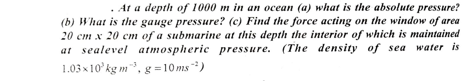 Solved . At a depth of 1000 m in an ocean (a) what is the | Chegg.com