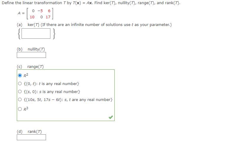 Solved the linear transformation T by T(x)=Ax. Find ker(T), | Chegg.com