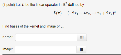 Solved (1 point) Let L be the linear operator in R2 defined | Chegg.com