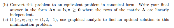 Solved (6) Consider the problem of minimizing c1x1+c2x2+c3x3 | Chegg.com