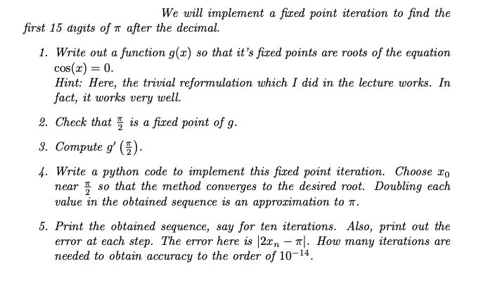 Solved We will implement a fixed point iteration to find the | Chegg.com