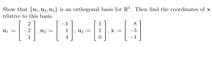 Solved Show that {u1,u2,u3} is an orthogonal basis for R3. | Chegg.com