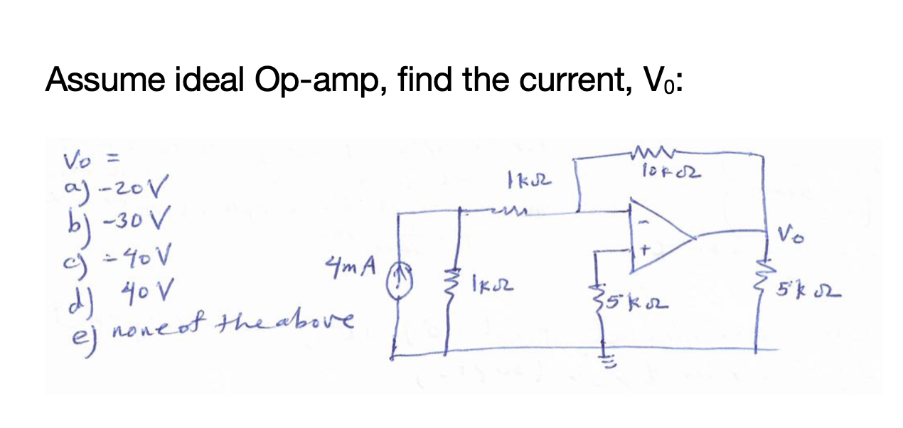 Solved Assume ideal Op-amp, find the current, Vo: kur lorer | Chegg.com