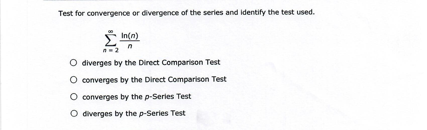 Solved Test for convergence or divergence of the series and | Chegg.com