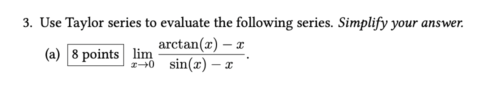 Solved 3. Use Taylor series to evaluate the following | Chegg.com