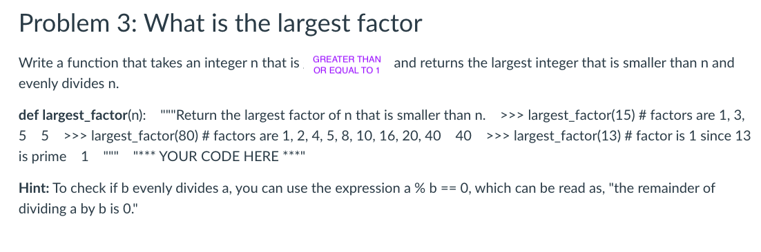 Solved Problem 3: What is the largest factor Write a | Chegg.com
