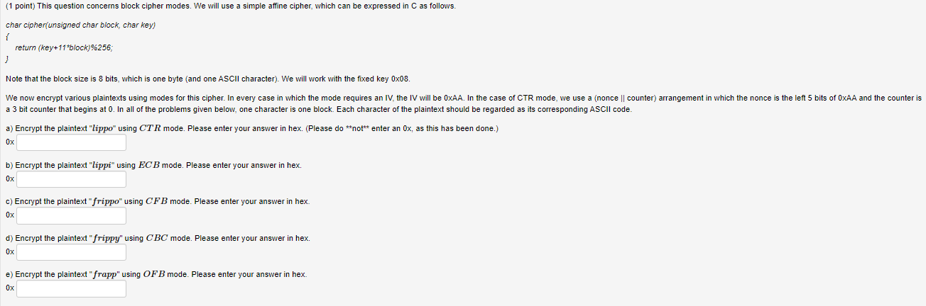 (1 point) This question concerns block cipher modes. | Chegg.com
