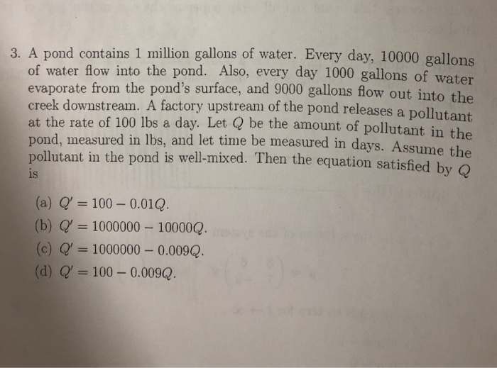 Solved 3. A pond contains 1 million gallons of water. Every | Chegg.com